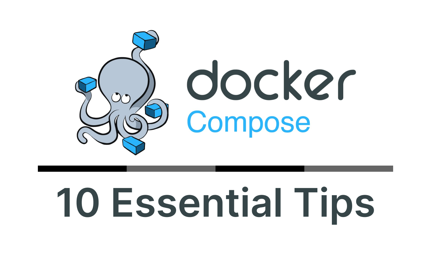 10 Essential Tips To Enhance Your Docker Compose Workflow